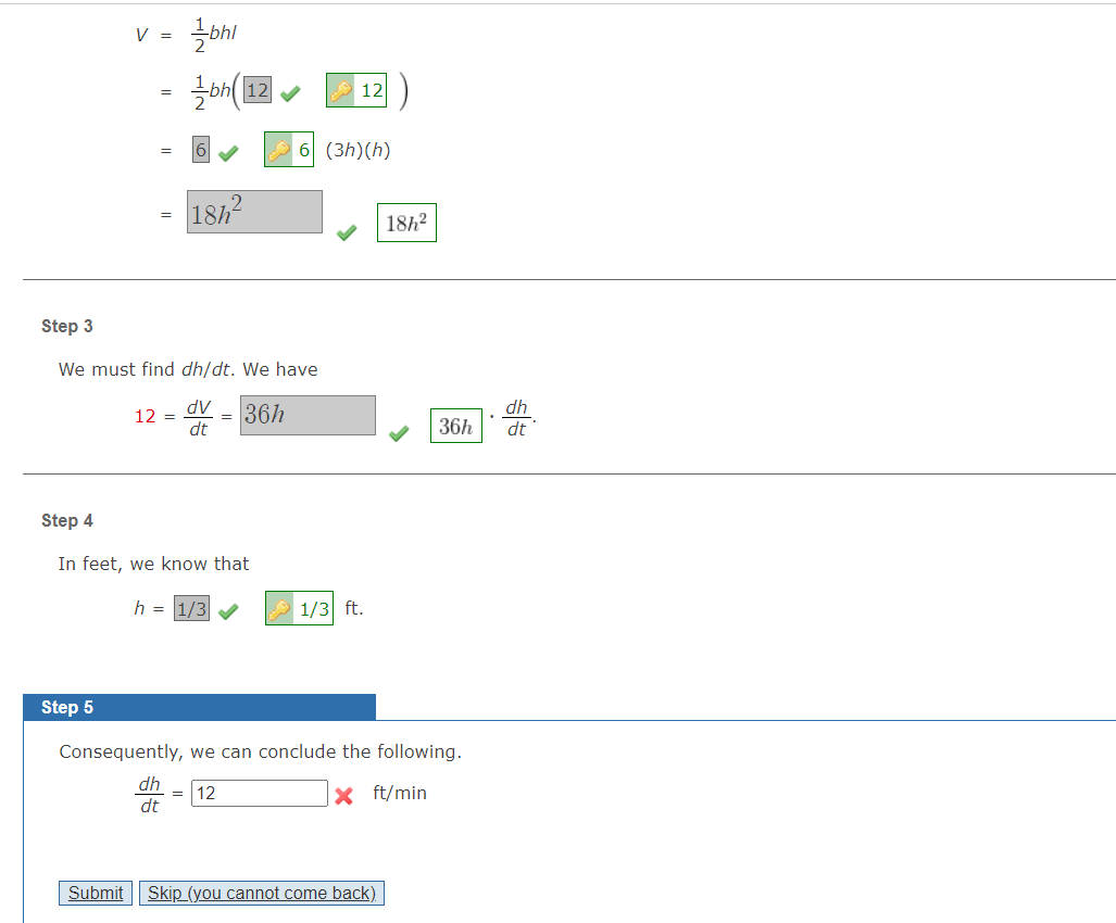 Solved Step 3 We must find dh/dt. We have 12=dtdV=⋅dtdh Step | Chegg.com