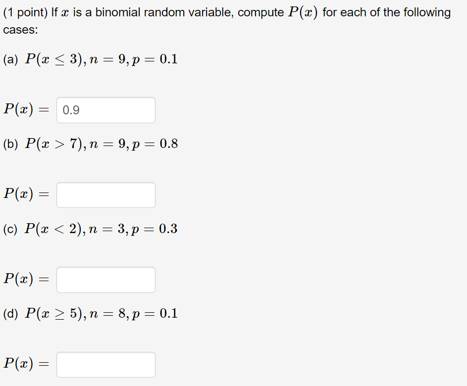 Solved (1 point) If x is a binomial random variable, compute | Chegg.com