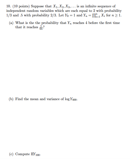 Solved 10. (10 points) Suppose that X1, X2, X3, ... is an | Chegg.com