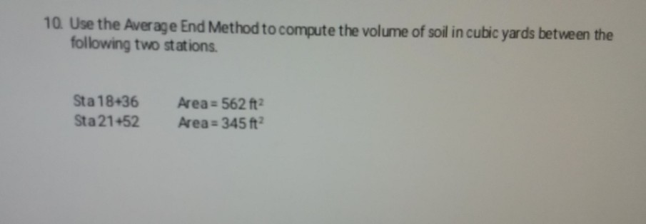 Solved 10 Use the Average End Method to compute the volume | Chegg.com