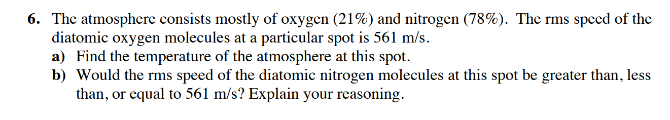 Solved 6. The atmosphere consists mostly of oxygen (21%) and | Chegg.com