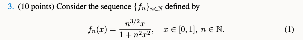 3. (10 points) Consider the sequence {fn}n∈N defined | Chegg.com