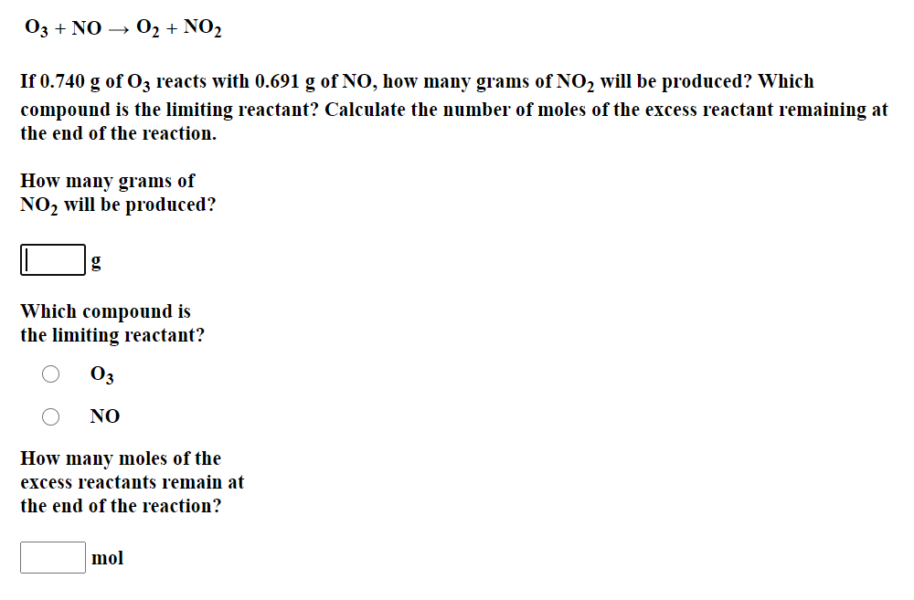 Solved 03 + NO + O2 + NO2 If 0.740 g of Oz reacts with 0.691 | Chegg.com