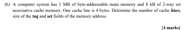 Solved (b) A computer system has 1 MB of byte-addressable | Chegg.com
