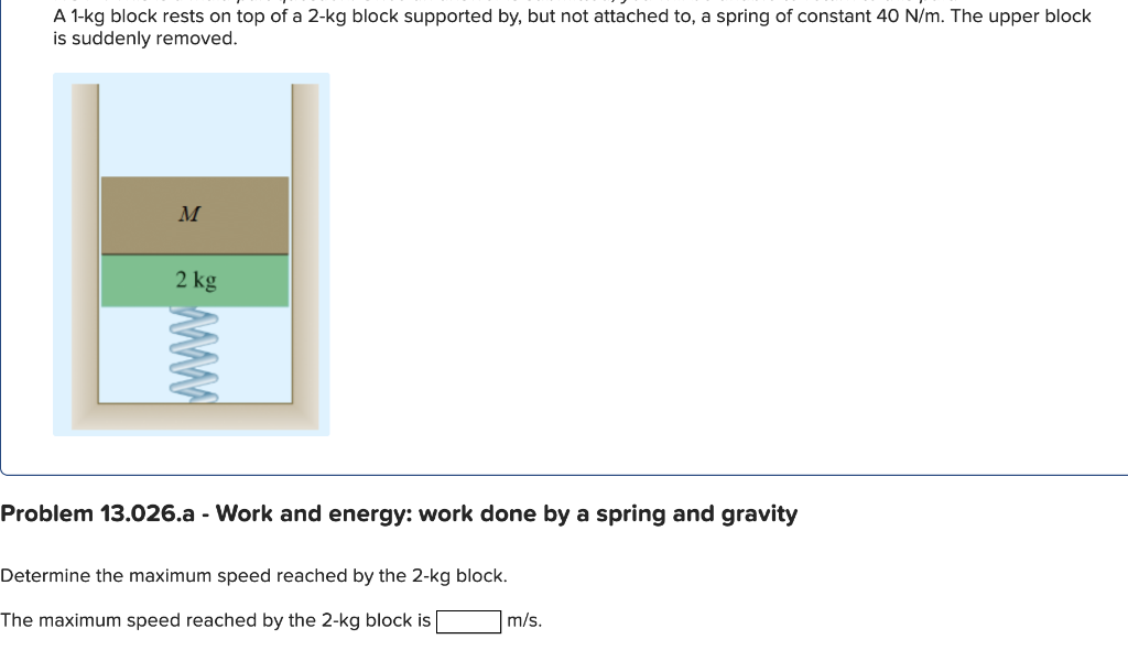 Solved A 1-kg block rests on top of a 2-kg block supported | Chegg.com
