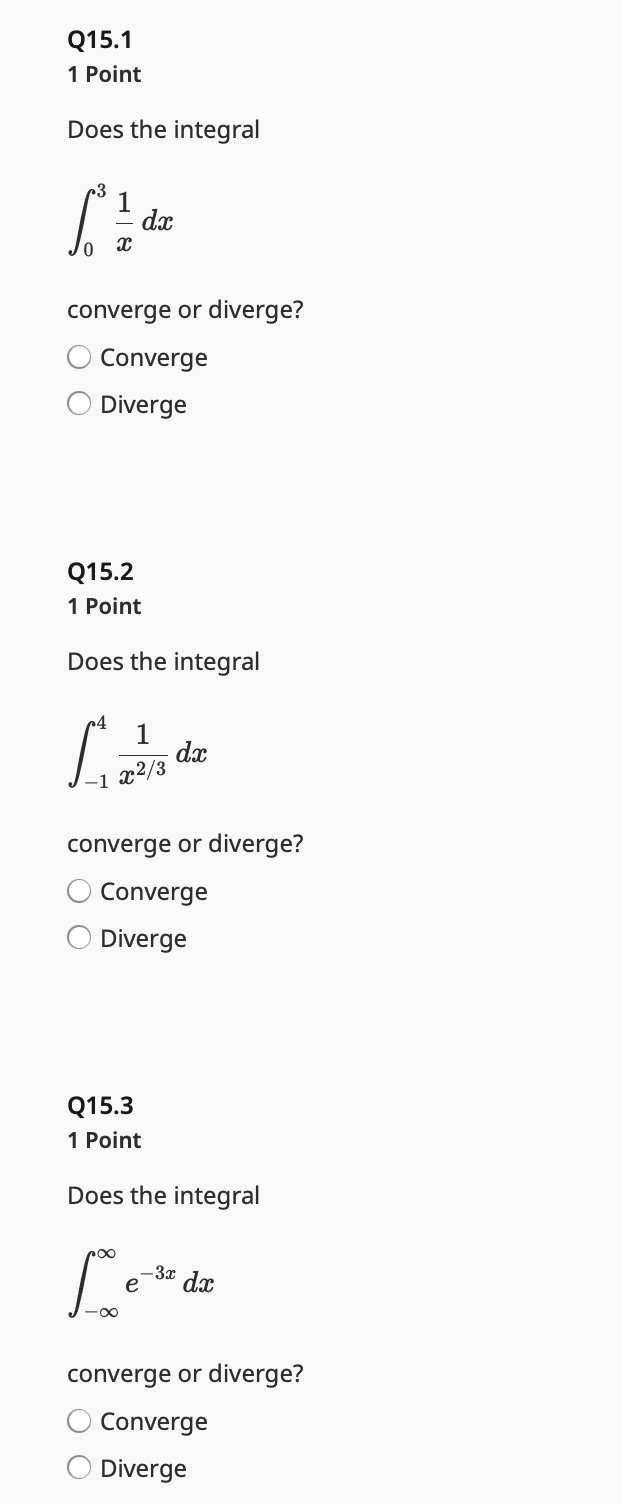 Solved Q15.1 1 Point Does the integral ∫03x1dx converge or | Chegg.com