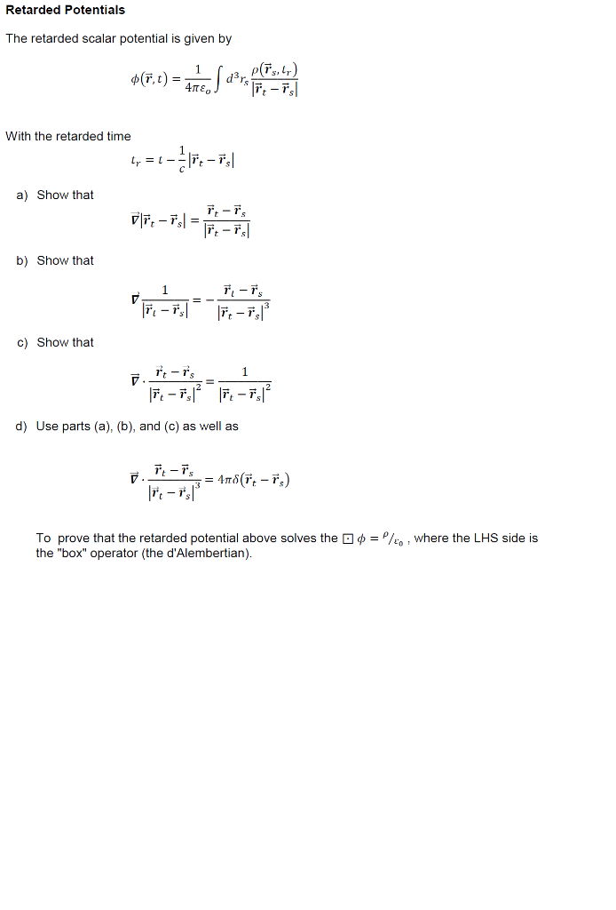 Solved Retarded Potentials The retarded scalar potential is | Chegg.com