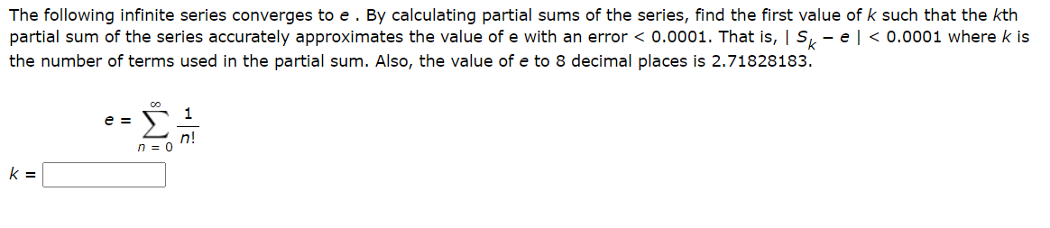 Solved The following infinite series converges to e. By | Chegg.com