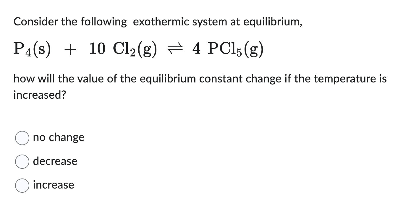 Solved Consider the following exothermic system at | Chegg.com