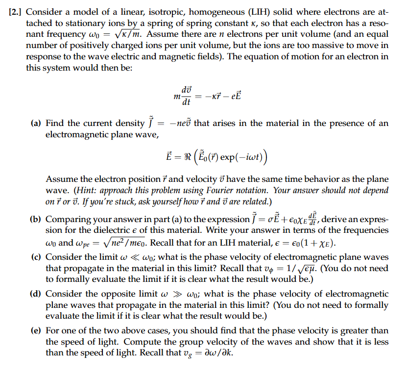 Solved [2.] ﻿Consider a model of ﻿a linear, isotropic, | Chegg.com