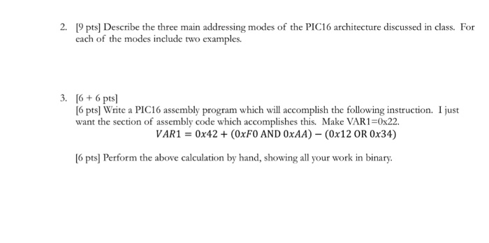 Solved Describe the three main addressing modes of the PIC16 | Chegg.com