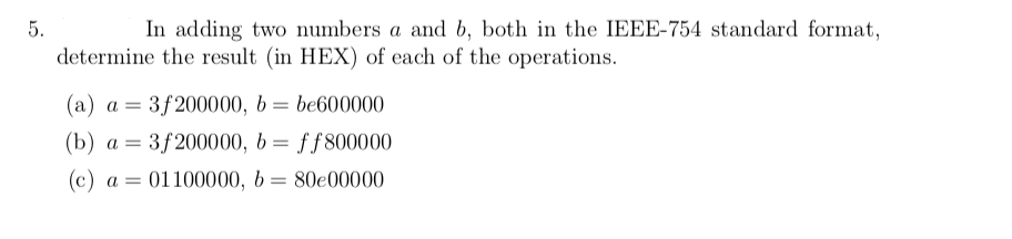 Solved In adding two numbers a and b, both in the IEEE-754 | Chegg.com