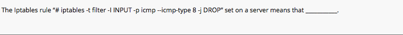 The Iptables rule "# iptables -t filter -I INPUT -p | Chegg.com