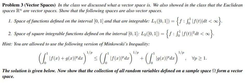 Solved = Problem 3 (Vector Spaces) In the class we discussed | Chegg.com