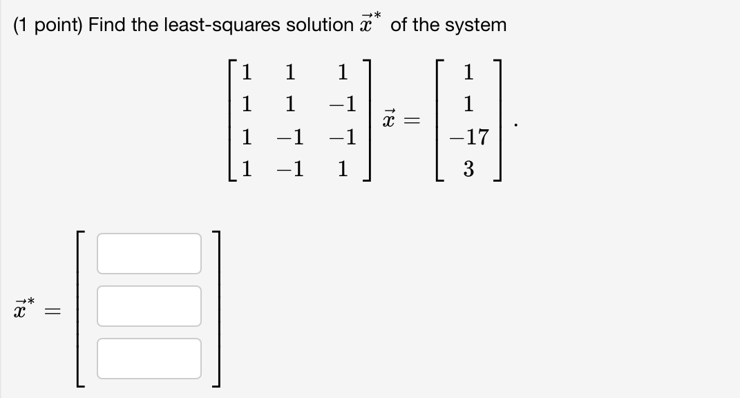 Solved (1 point) Find the least-squares solution vec(x)^(**) | Chegg.com