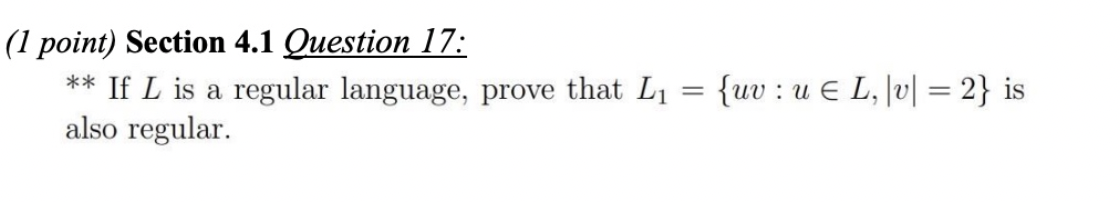 Solved (1 point) Section 4.1 Question 17: ** If L is a | Chegg.com