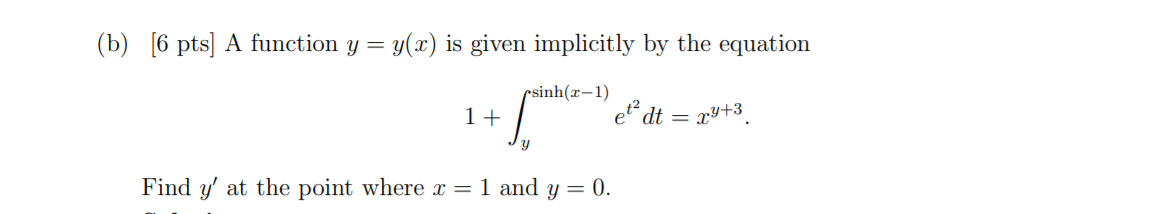 Solved (b) [6 pts] A function y = y(x) is given implicitly | Chegg.com