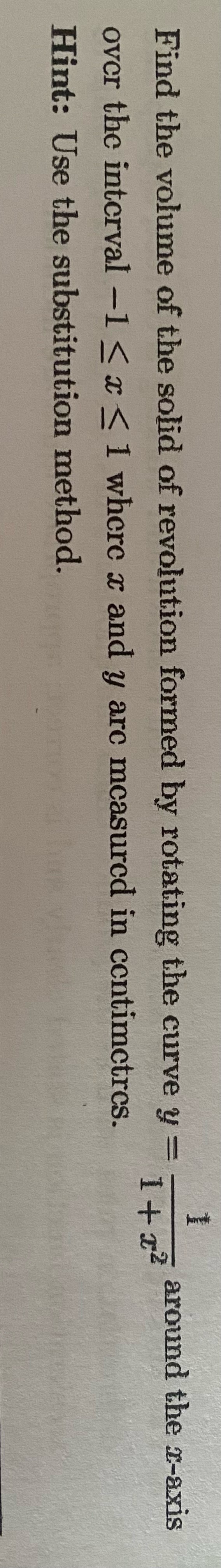 Solved Find the volume of the solid of revolution formed by | Chegg.com