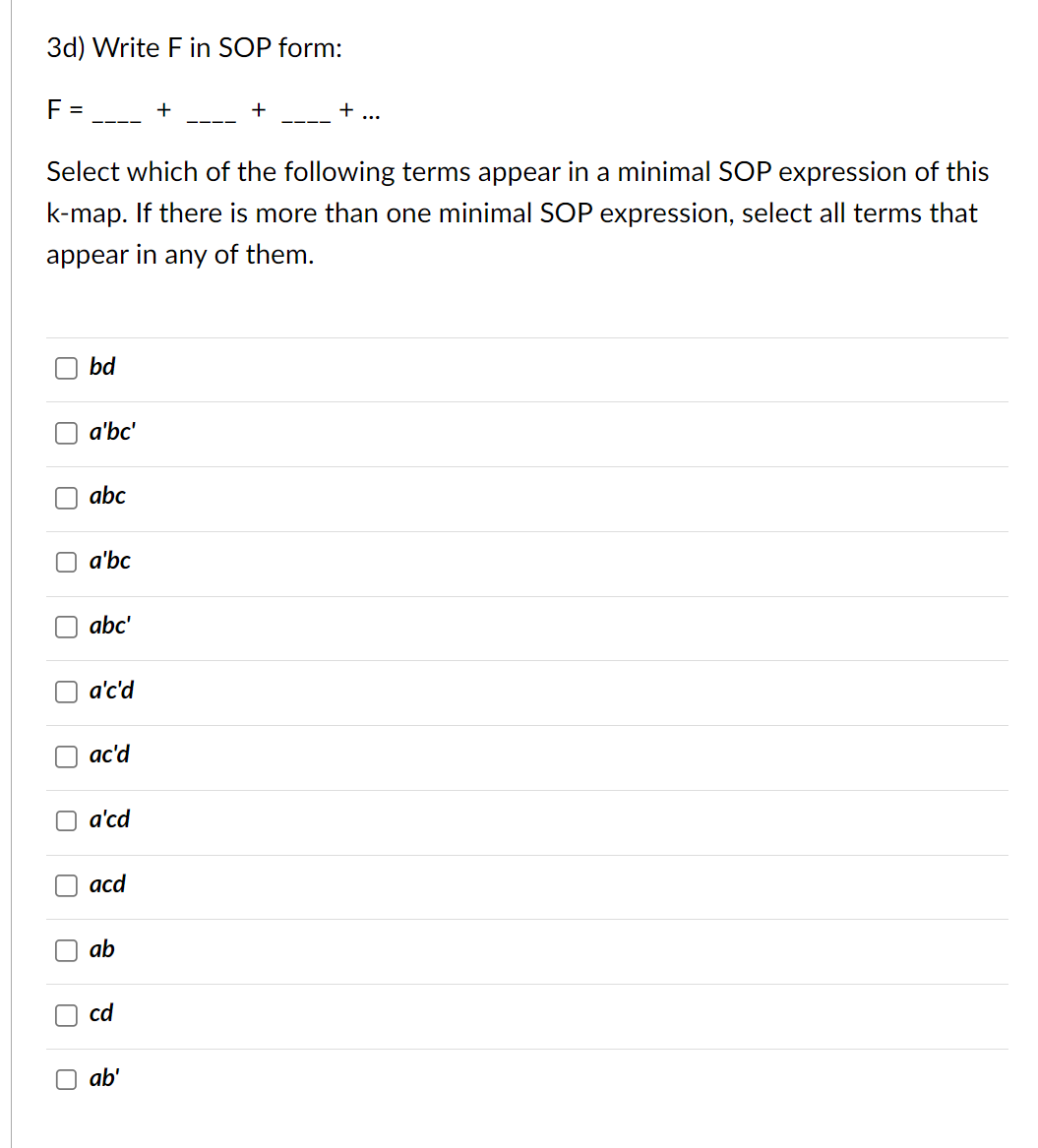 3d) Write F in SOP form: F=−−−−+−−−−+−−−−+… Select | Chegg.com
