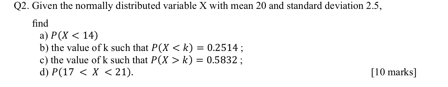 Solved Q2. ﻿Given the normally distributed variable x ﻿with | Chegg.com