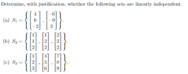 Solved Determine, with justification, whether the following | Chegg.com