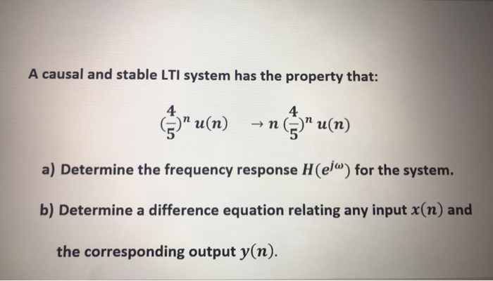 Solved A causal and stable LTI system has the property that: | Chegg.com