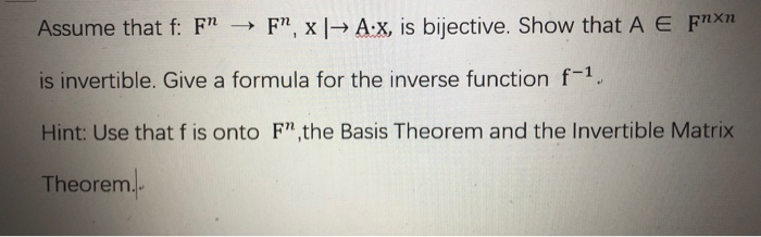 Solved Assume that f: Fn-+ Fn, X- А.x is bijective. Show | Chegg.com