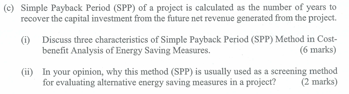 Solved c) Simple Payback Period (SPP) of a project is | Chegg.com