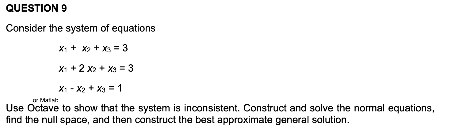 Solved Please use Octave or Matlab to solve it. Also, be | Chegg.com