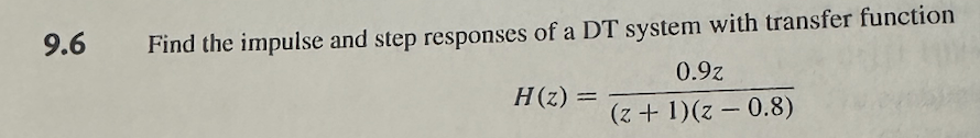 Solved 9.6 Find the impulse and step responses of a DT | Chegg.com