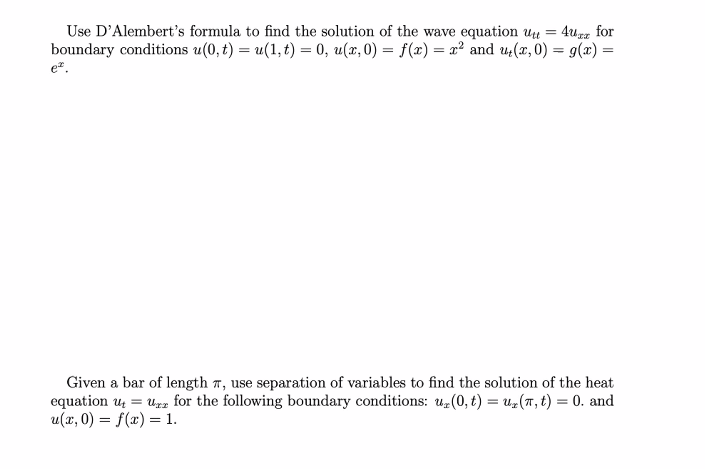 Solved Use D'Alembert's formula to find the solution of the | Chegg.com
