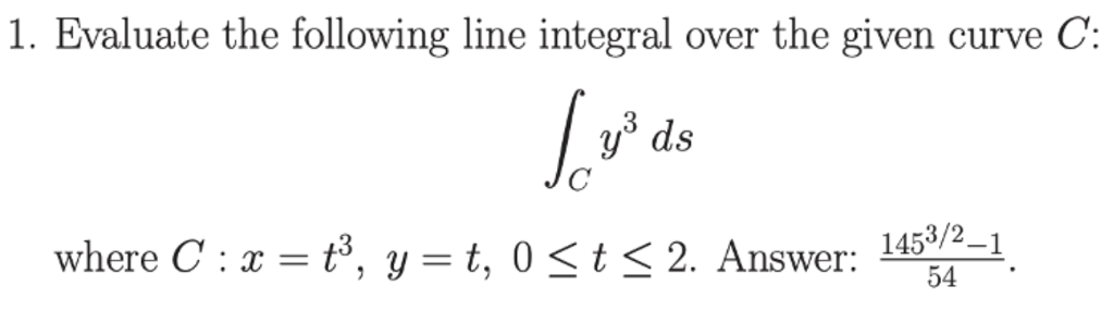 Solved 1. Evaluate the following line integral over the | Chegg.com