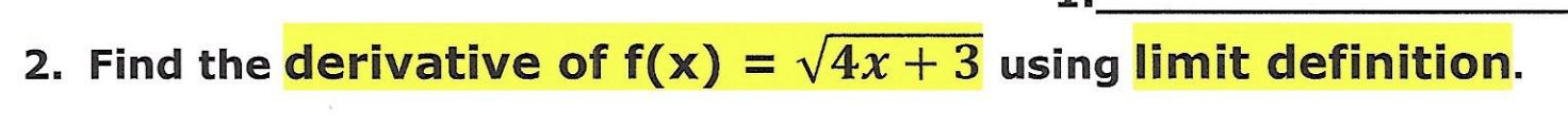 Solved 2. Find the derivative of f(x)=4x+3 using limit | Chegg.com