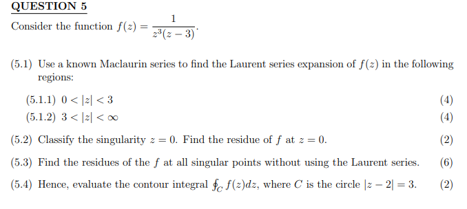 Solved QUESTION 5 Consider the function f(z)=z3(z−3)1. (5.1) | Chegg.com