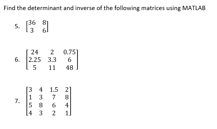 Solved Find the determinant and inverse of the following | Chegg.com