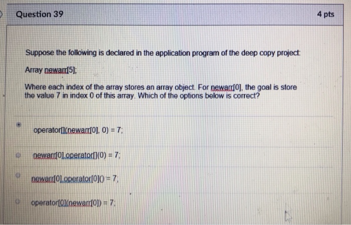 Solved Question 39 4 pts Suppose the following is declared | Chegg.com