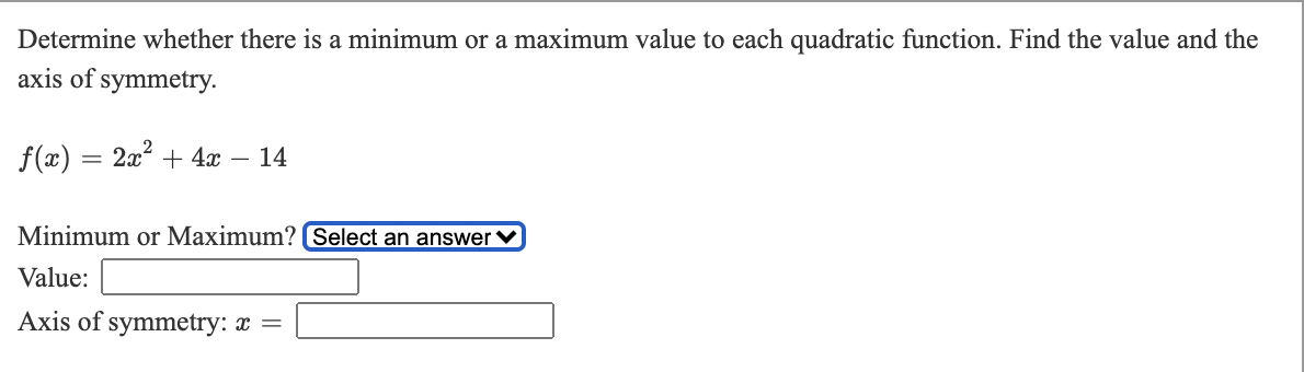 Solved Determine whether there is a minimum or a maximum | Chegg.com