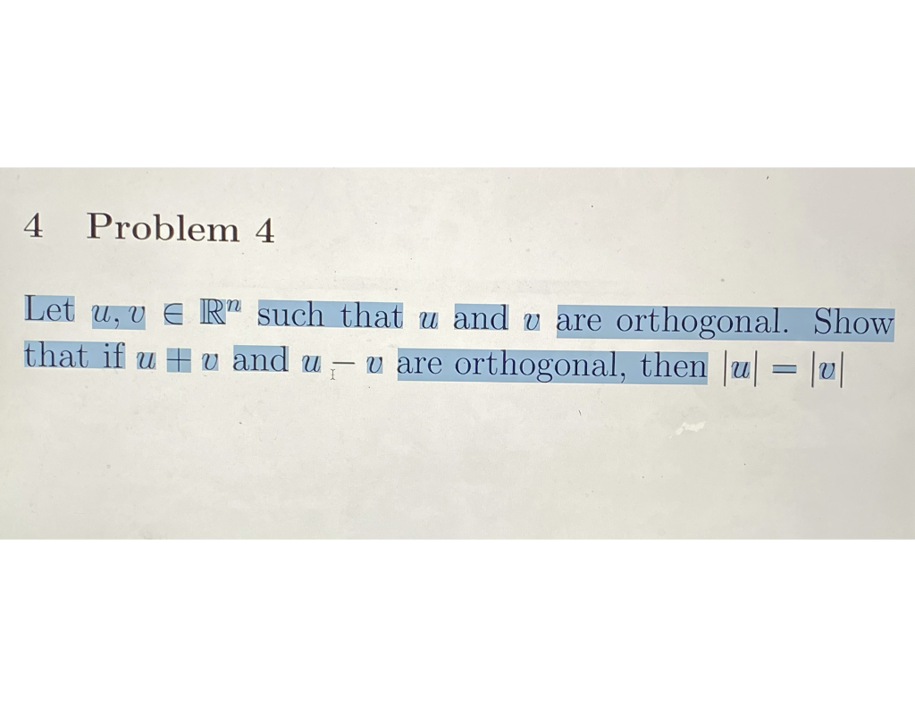 Solved Let u,v∈Rn such that u and v are orthogonal. Show | Chegg.com Solved Let u,v∈Rn such that u and v are orthogonal. Show | Chegg.com