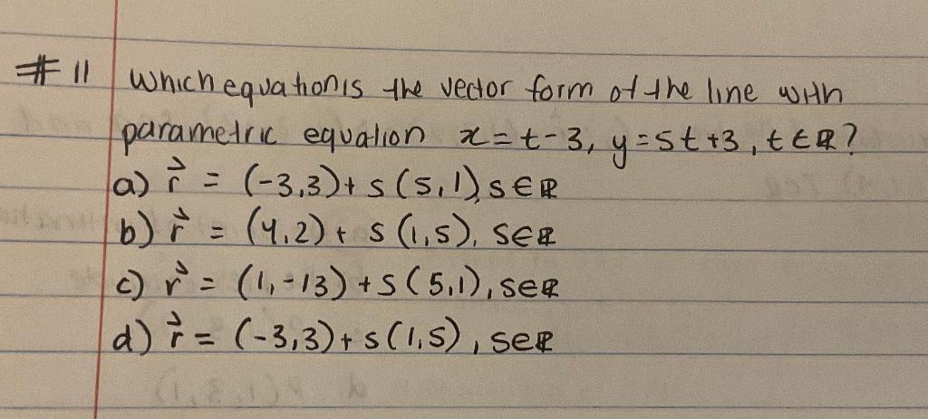 Solved 11 which equation is the vector form of the line with | Chegg.com