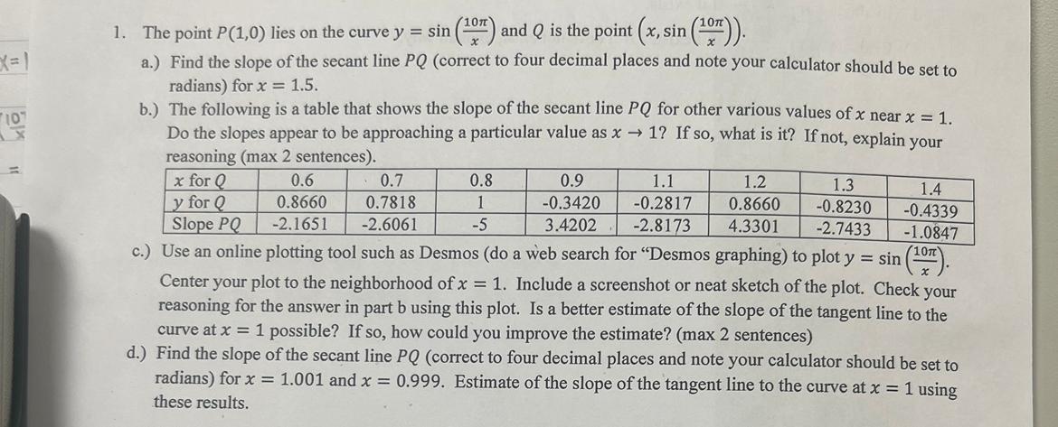 Solved The point P(1,0) lies on the curve y= sin(10pi/x) and | Chegg.com