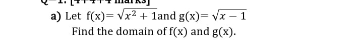 Solved a) Let f(x)=x2+1 and g(x)=x−1 Find the domain of f(x) | Chegg.com