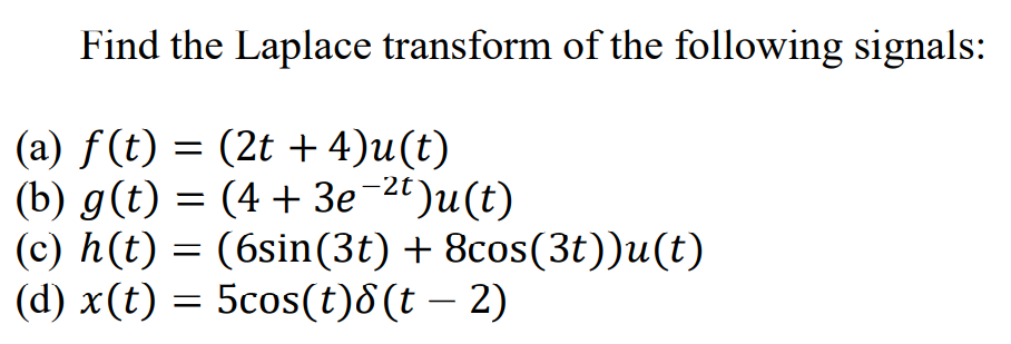 Solved Find the Laplace transform of the following signals: | Chegg.com