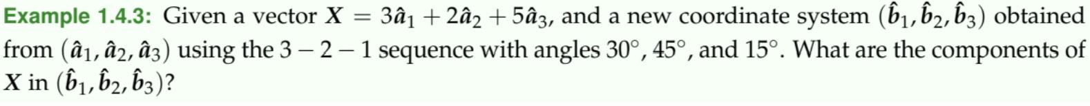 Solved Example 1.4.3: Given a vector X=3a^1+2a^2+5a^3, and a | Chegg.com