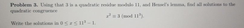 Solved Problem 3. Using that 3 is a quadratic residue modulo | Chegg.com