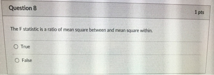 Solved The F statistic is a ratio of mean square between and | Chegg.com