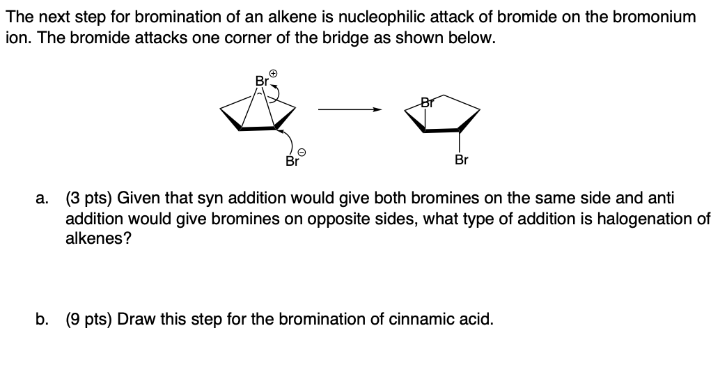 Solved The next step for bromination of an alkene is | Chegg.com