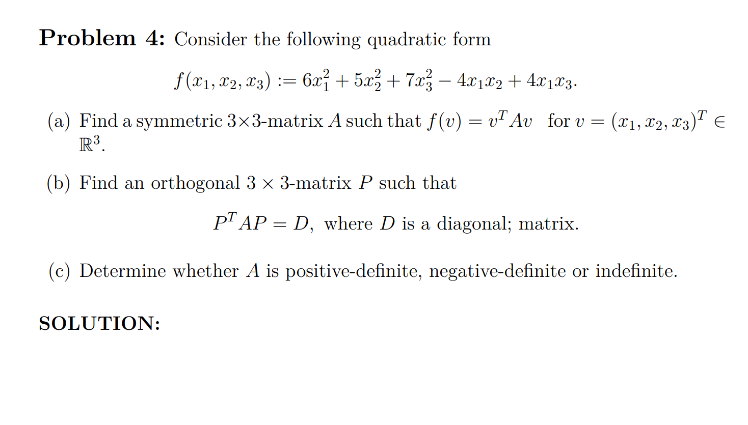 Solved Problem 4: Consider the following quadratic form f | Chegg.com