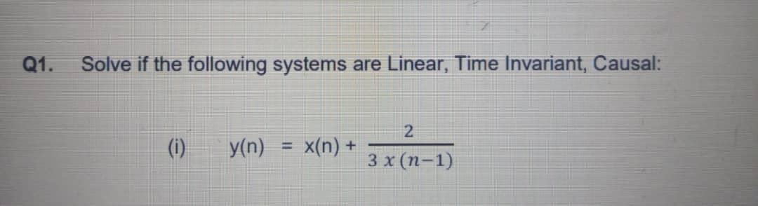 Solved Q1. Solve if the following systems are Linear, Time | Chegg.com