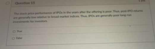 Solved Question 15 The stock price performance of IPOs in | Chegg.com