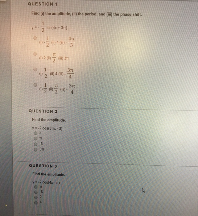 Solved QUESTION 1 Find () the amplitude, (i) the period, and | Chegg.com